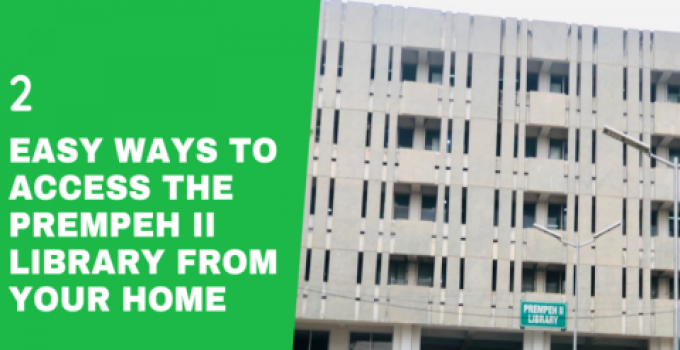 How to Access the Prempeh II Library from the comfort of your Home ...